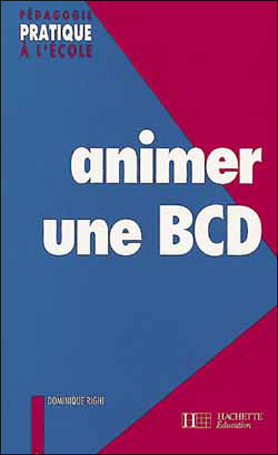 Animer une BCD - Dominique Righi - Achat Livre | fnac