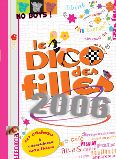 Dico des filles 2006 Edition 2006 + un calendrier - relié - Dominique ...