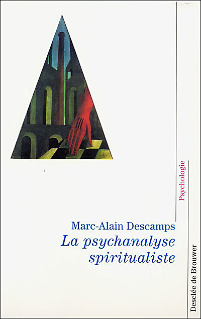 La psychanalyse spiritualiste - broché - Marc-Alain Descamps - Achat ...