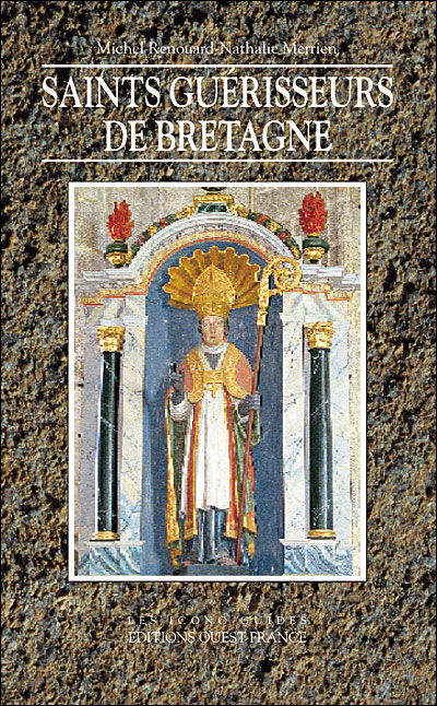 Saints guerisseurs de bretagne - broché - Nathalie Merrien, Michel Renouard - Achat Livre | fnac