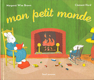 Mon petit monde - broché - Margaret Wise Brown, Clément Hurd - Achat ...