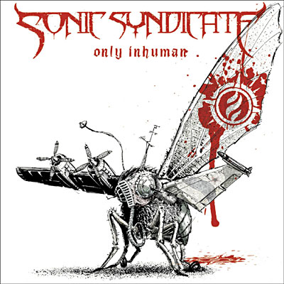 Only inhuman - Sonic Syndicate - CD album - Achat & prix | fnac