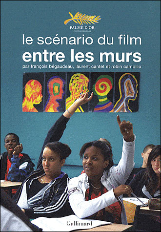 Le scénario du film "Entre les murs" - broché - François Bégaudeau ...