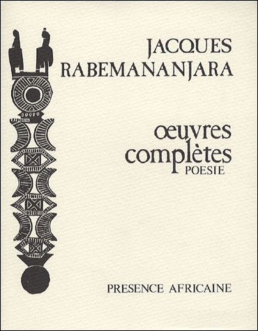êuvres complètes êuvres complètes /Jacques Rabemananjara Tome 1 ...