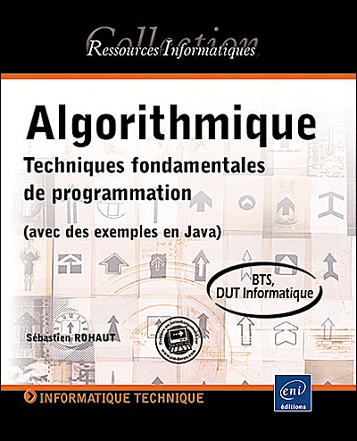 Algorithmique Techniques fondamentales de programmation - broché - Sébastien Rohaut - Achat ...