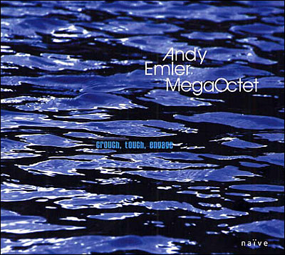 Crouch, touch, engage - Inclus DVD bonus - Andy Emler - CD album ...