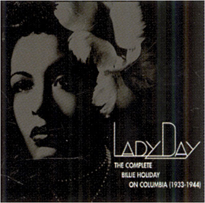 Lady Day : the complete Billie Holiday on Columbia (1933 - 1944 ...