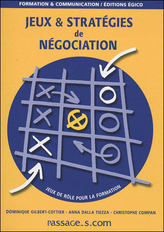 Jeux & stratégies de négociation - broché - Dominique Gilbert-Cottier ...