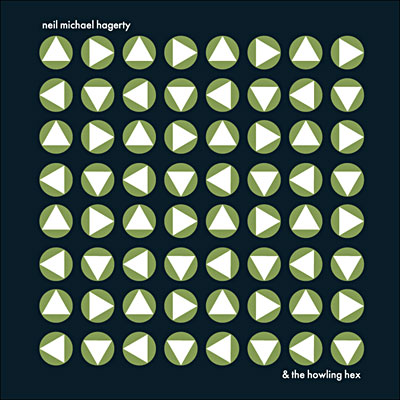 Neil Michael Hagerty and The Howling Hex - N Michael Hagerty - The ...