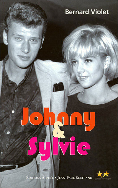 Johnny & Sylvie - broché - Bernard Violet - Achat Livre | fnac