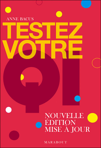 Les nouveaux tests de QI - broché - Anne Bacus - Achat Livre | fnac