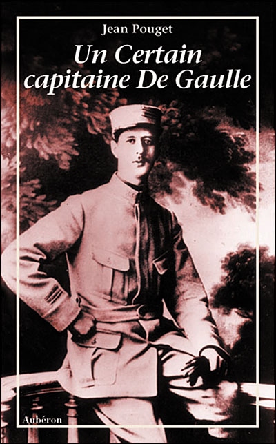 Un certain capitaine de Gaulle - broché - Jean Pouget - Achat Livre | fnac