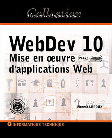 WebDev 10, agréé par PC SOFT Mise en oeuvre d'applications web - broché ...