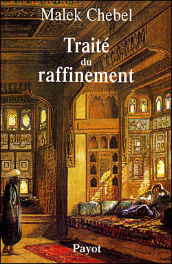 Traité du raffinement - Malek Chebel - Achat Livre | fnac