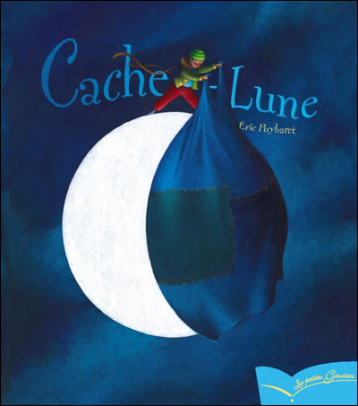 Cache-Lune - cartonné - Eric Puybaret - Achat Livre | fnac