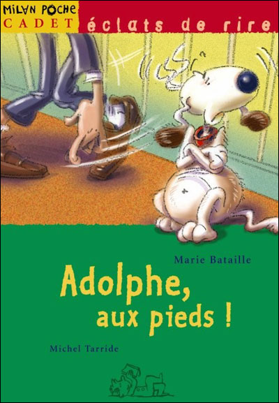 Adolphe aux pieds - Poche - M.L. Bataille, Michel Tarride - Achat Livre ...