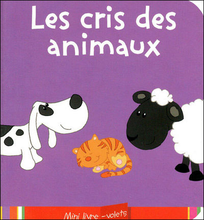 Les cris des animaux mini livre-volets - cartonné - Gregory Denooz ...