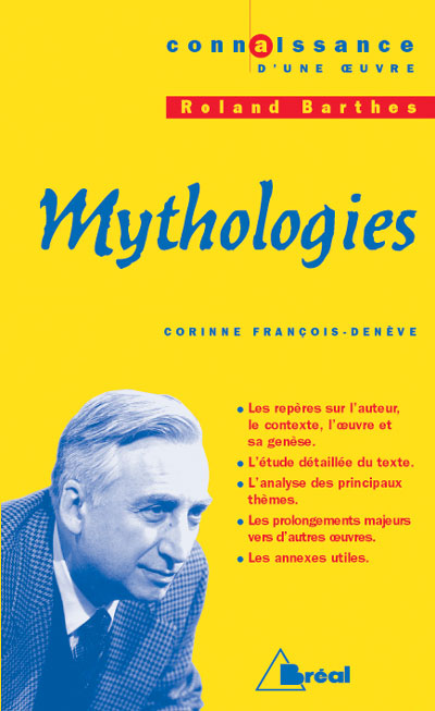 Mythologies - Roland Barthes Etude du texte - broché - Étienne François ...