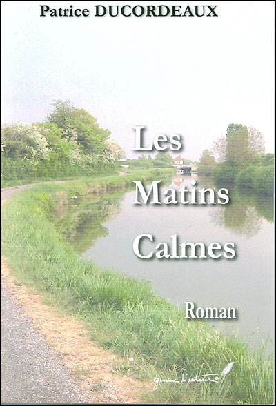 Les matins calmes - broché - Patrice Ducordeaux - Achat Livre | fnac