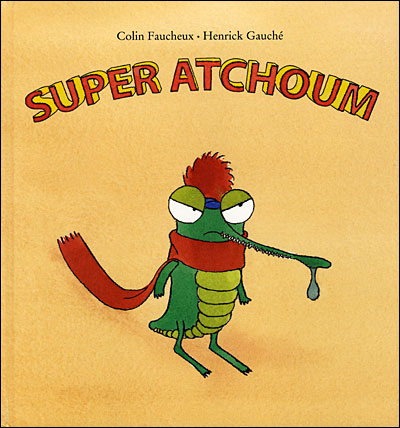Super atchoum - cartonné - Faucheux Colin - Achat Livre | fnac