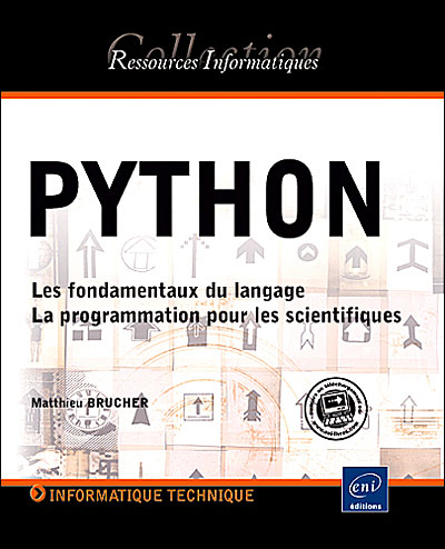 Python, les fondamentaux du langage La programmation pour les scientifiques - broché - Matthieu ...