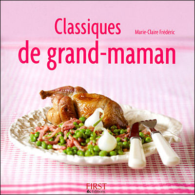 Classiques de grand-maman - broché - Marie-Claire Frédéric - Achat ...