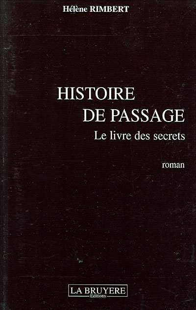 Histoire de passage le livre d Le livre des secrets - broché - RIMBERT ...