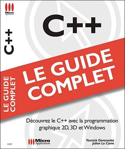 C++ guide complet - broché - Yannick Gerometta, J. Le Corre - Achat ...