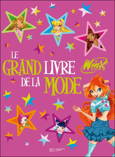 Winx Club - Grand livre de la mode Winx Club - Collectif - broché ...