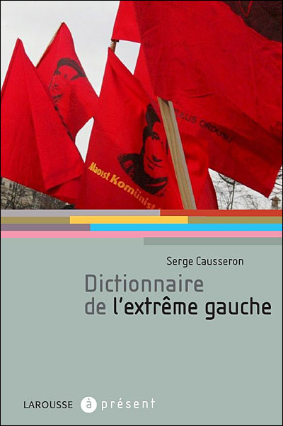 Dictionnaire de l'extrême gauche - broché - Serge Cosseron - Achat ...