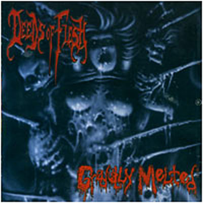 Gradually melted - Deeds of Flesh - CD album - Achat & prix | fnac