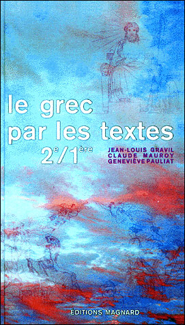 Le grec par les textes 2nde-1ère - broché - Gravil - Achat Livre | fnac