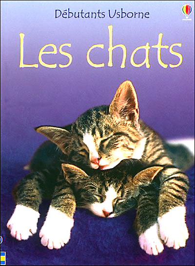 Les chats - broché - Anna Milbourne, Patricia Donaera, Christyan Fox ...