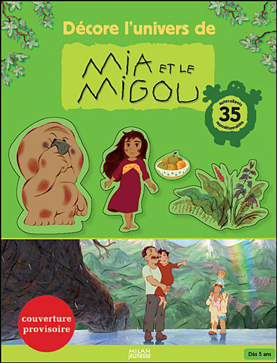 Décore l'univers de Mia et le Migou - broché - Jacques-Rémy Girerd ...
