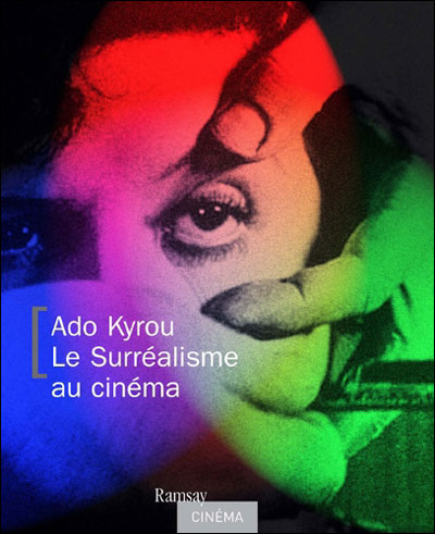 Le surréalisme au cinéma - Poche - Ado Kyrou - Achat Livre | fnac