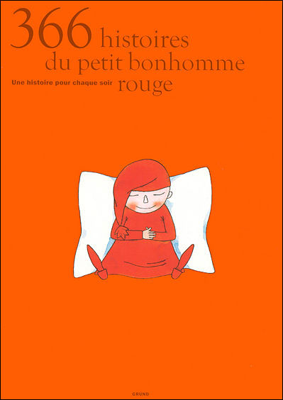 366 histoires du petit bonhomme rouge - relié - Jana Pohankova, Anna ...