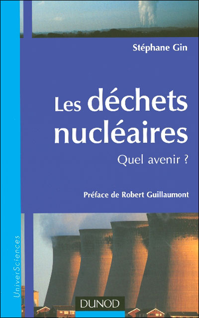 Que faire de nos déchets nucléaires ? - broché - Stéphane Gin - Achat ... Que faire de nos déchets nucléaires ? - broché - Stéphane Gin - Achat ...