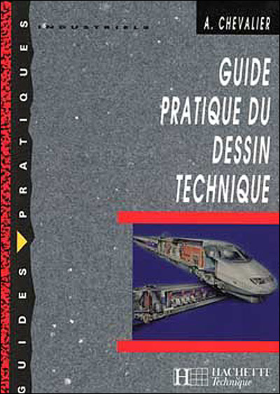 Guide pratique du dessin technique - Aline Chevalier - Achat Livre | fnac