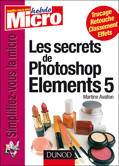 Les secrets de Photoshop Elements 5 - broché - Collectif - Achat Livre ...