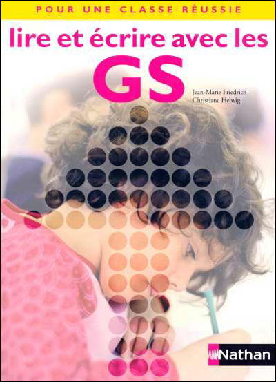 Pour une classe reussie gs lire et ecrire avec les gs - broché - Jean ...