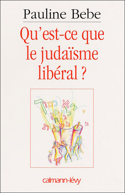 Qu'est-ce que le judaïsme libéral ? - broché - Pauline Bebe - Achat ...