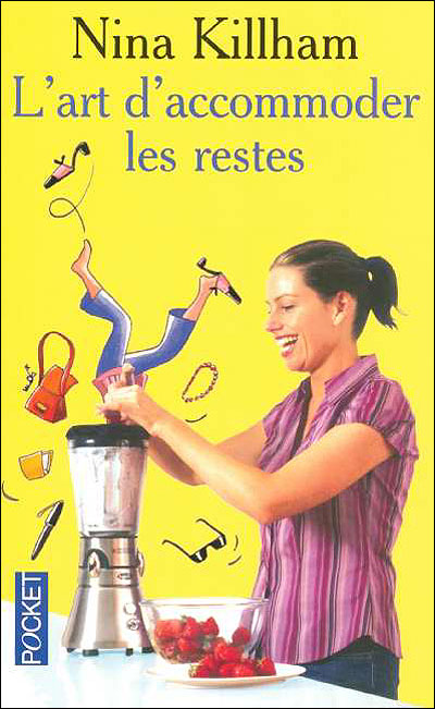 L'art d'accommoder les restes - Poche - Nina Killham - Achat Livre | fnac