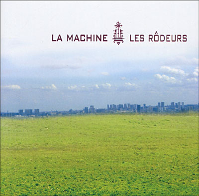Les rodeurs - La Machine - CD album - Achat & prix | fnac