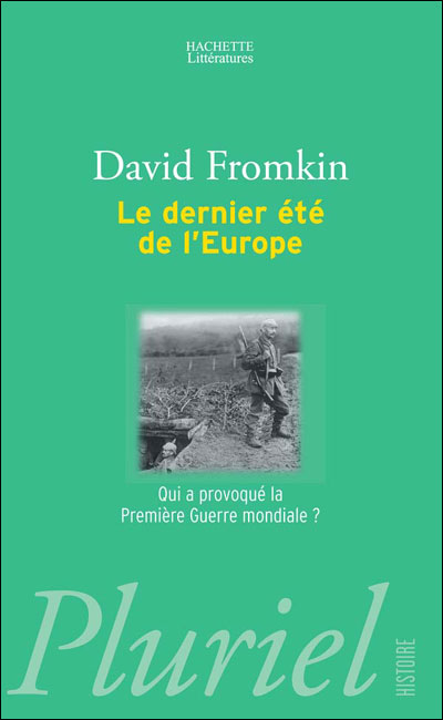 Le dernier été de l'Europe qui a provoqué la Première Guerre - Poche ...