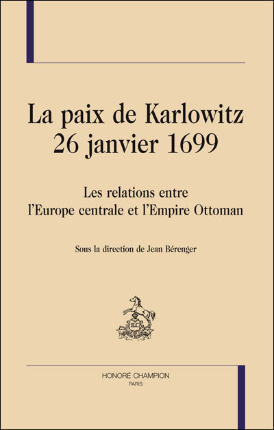 La paix de Karlowitz, 26 janvier 1699 Les relations entre l'Europe ...