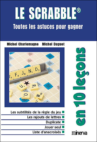 Le scrabble Toutes les astuces pour gagner - broché - Michel ...