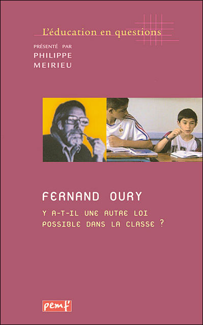 Fernand Oury Y-a-t-il une autre loi possible dans la classe? - broché ...