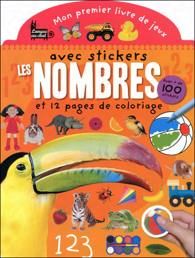 Mon premier livre de jeux avec stickers - les nombres Mon premier livre ...