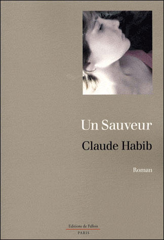 Un sauveur - broché - Claude Habib - Achat Livre | fnac