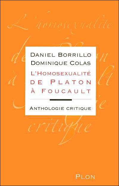 Philosophie et homosexualité De Platon à Foucault, anthologie - broché ...